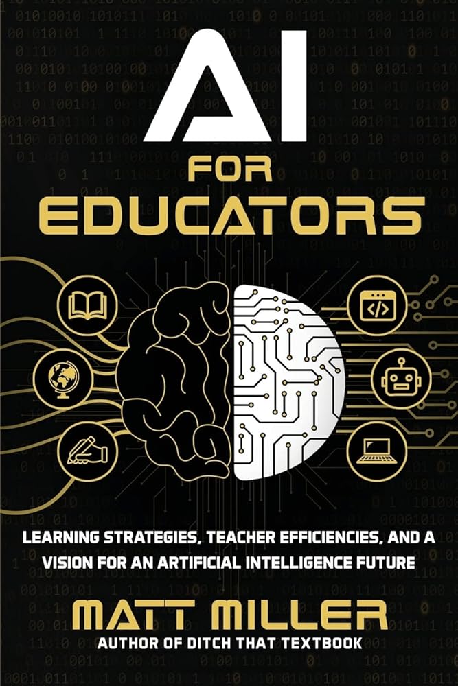 AI for Educators: Learning Strategies, Teacher Efficiencies, and a Vis ...