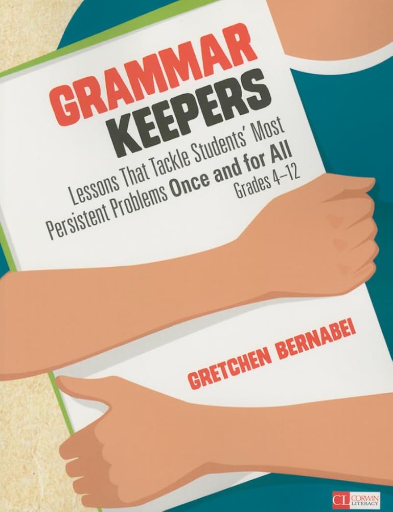 Grammar Keepers: Lessons That Tackle Students′ Most Persistent Problem ...